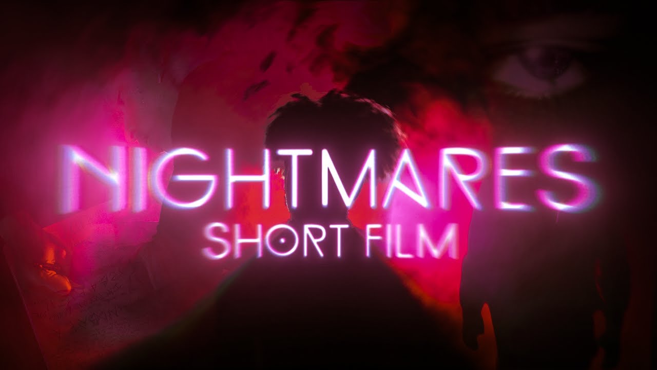 Nightmares (Short Film) - YouTube
