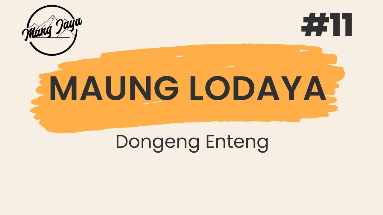 Bagian 11 - Maung Lodaya - Dongeng Sunda - Dongeng Enteng Mang Jaya ...