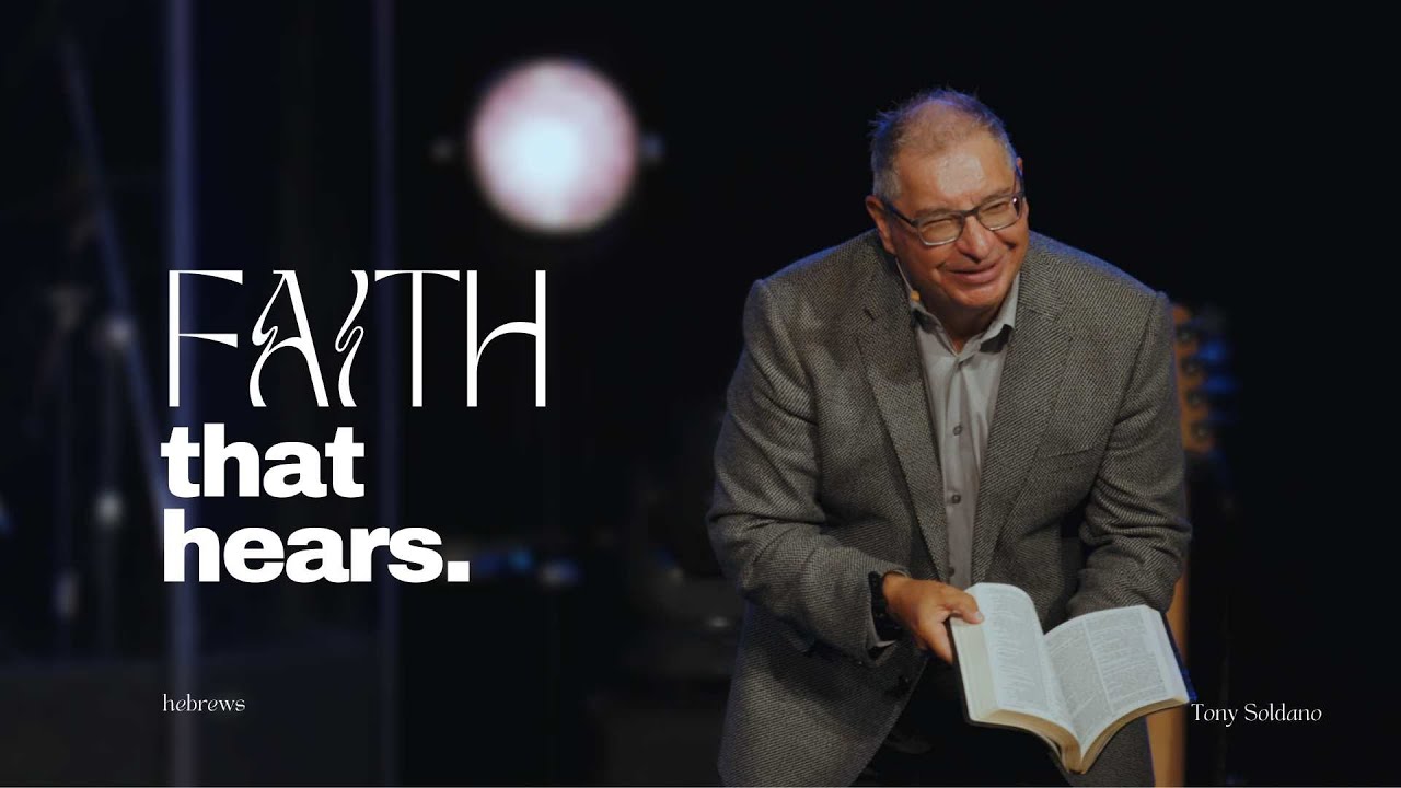 Faith that Hears | Dr. Tony Soldano - YouTube