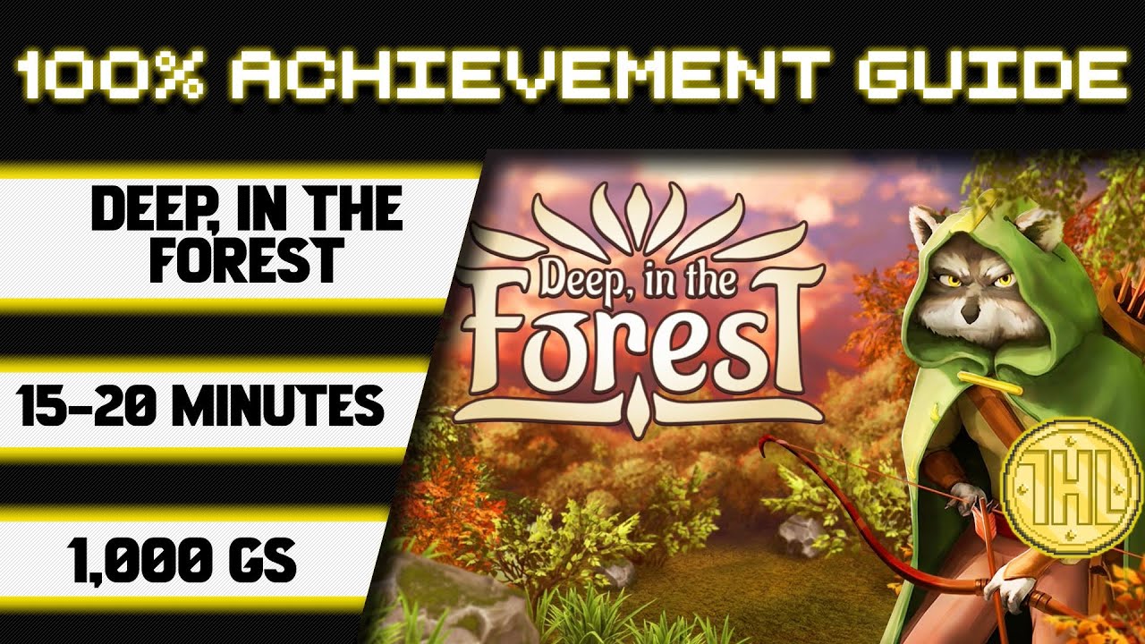 Deep, In the Forest 100% Achievement Walkthrough * 1000GS in 15-20 ...