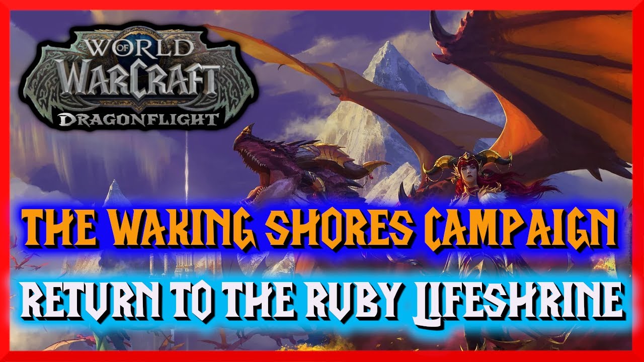 Return To The Ruby Lifeshrine - World of Warcraft : Dragonflight - YouTube