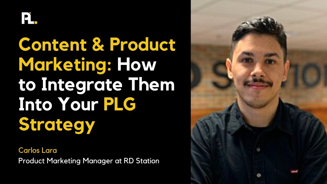 Content & Product Marketing: How to Integrate Them Into Your PLG ...