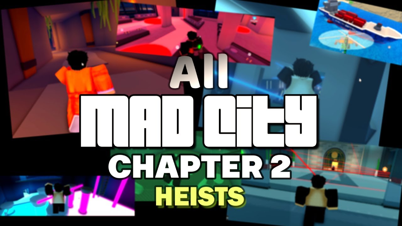 Mad City: Chapter 2 - All Heists - YouTube