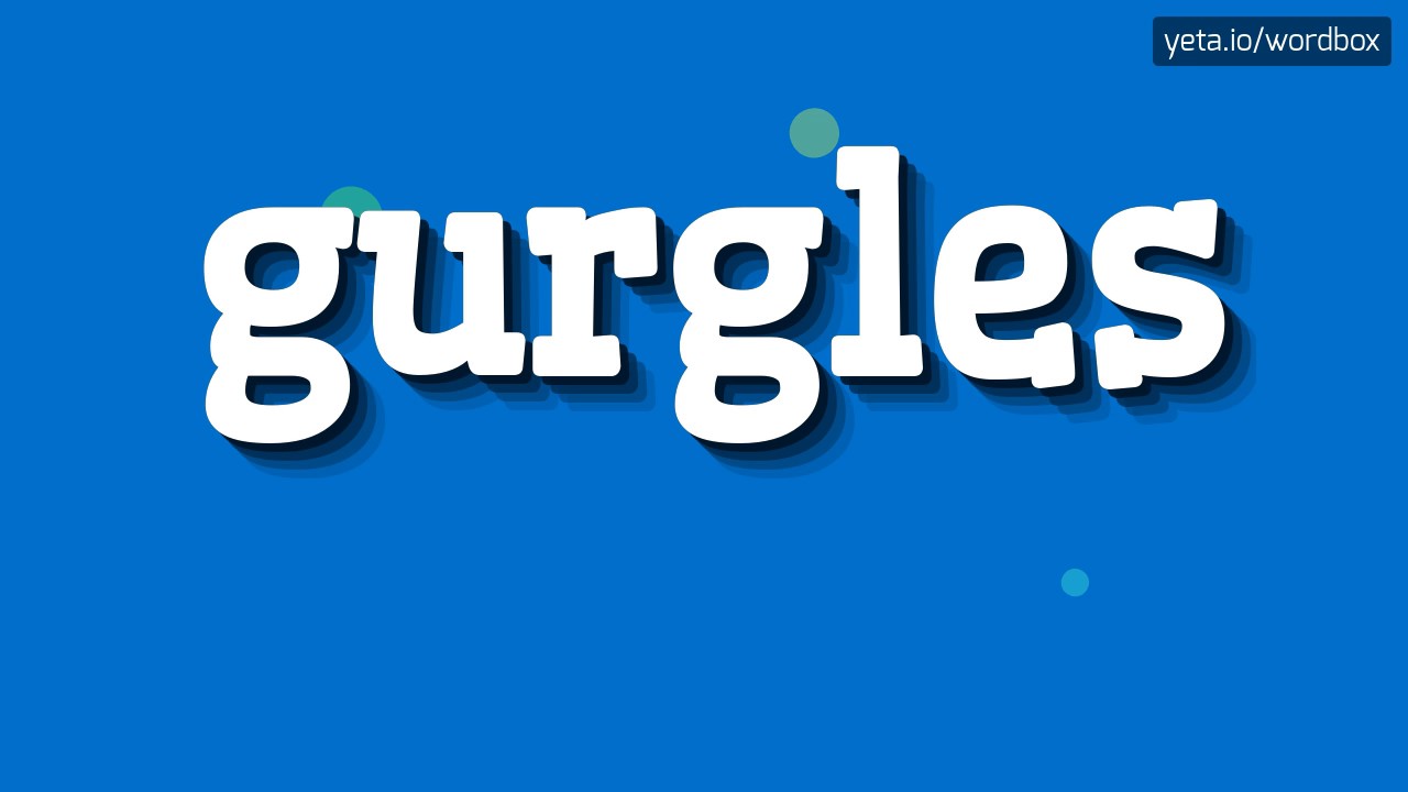 GURGLES - HOW TO PRONOUNCE IT!? - YouTube