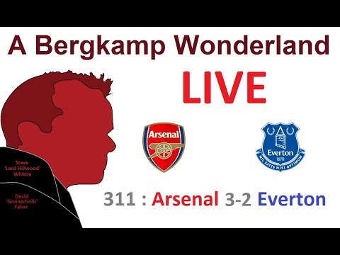 ABW Live : 311 - Arsenal 3-2 Everton (Premier League) *An Arsenal ...