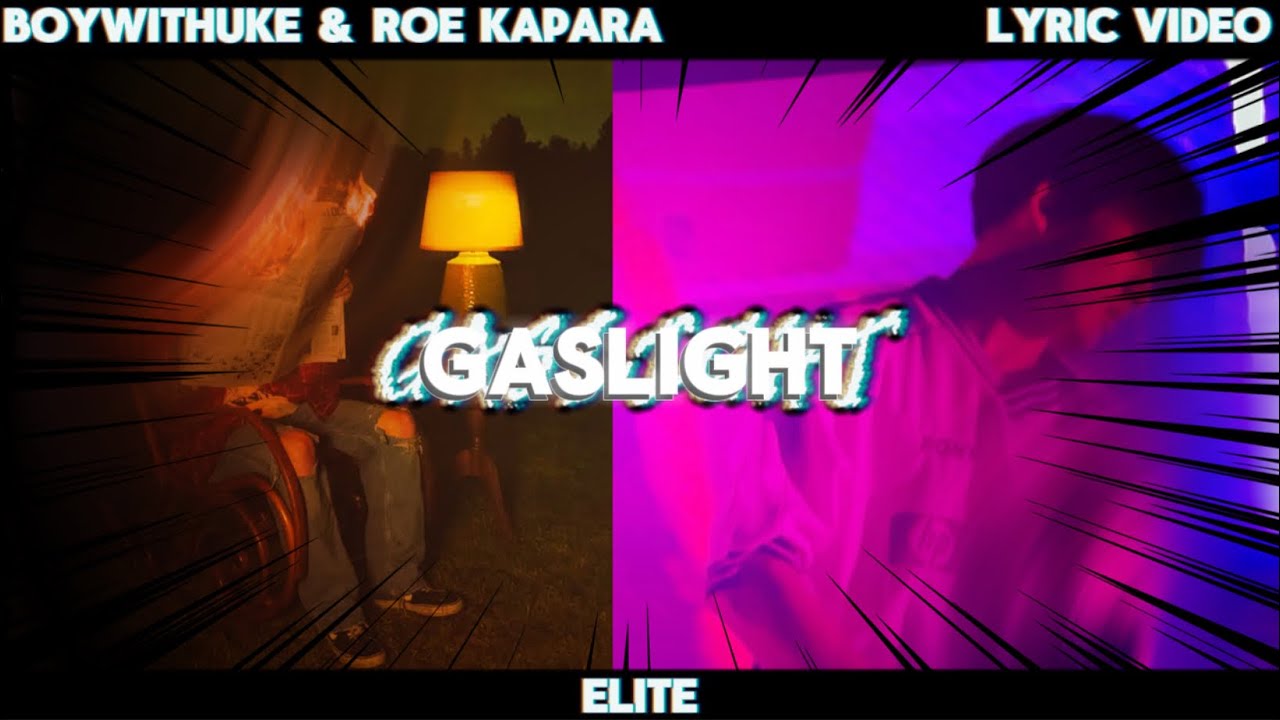 BoyWithUke & Roe Kapara - Gaslight [UNRELEASED] (Extended) (Lyric Video ...