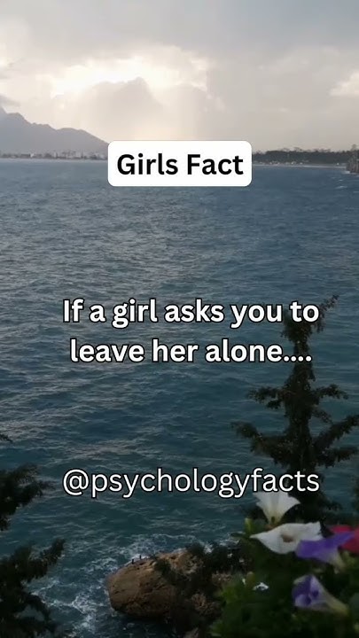 When A Girl Says Leave Me Alone Psychologyfacts Shorts Youtube