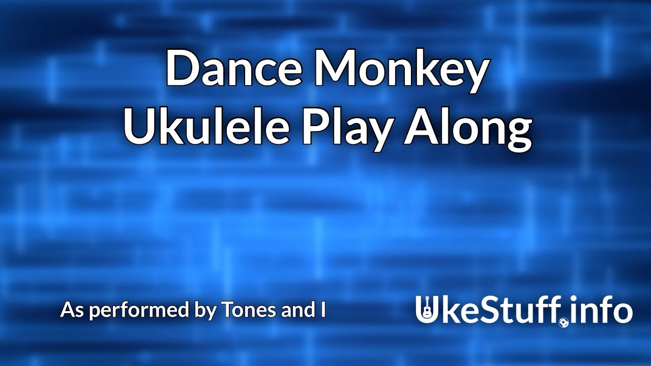 Dance Monkey Ukulele Play Along - YouTube