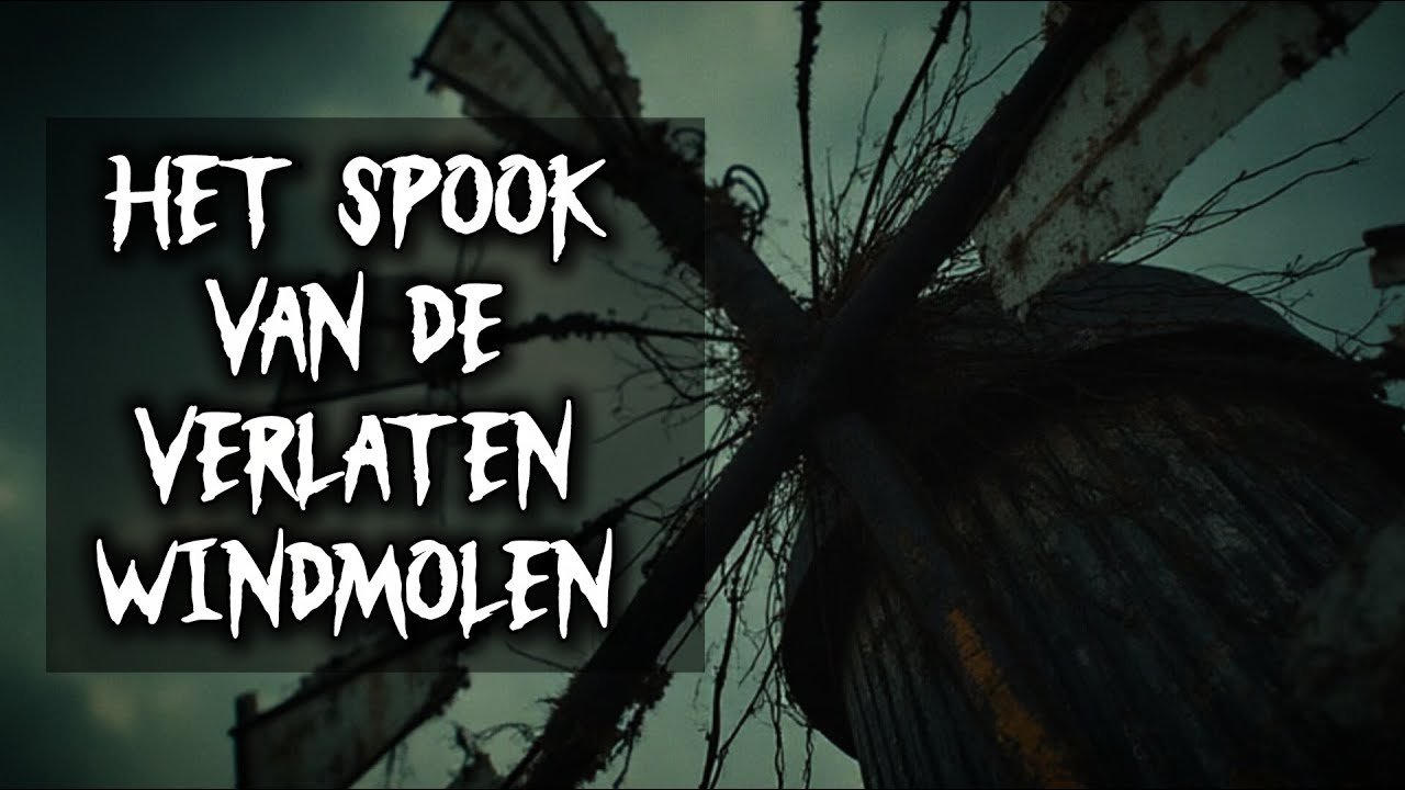 Het Spook van de Verlaten Windmolen - YouTube