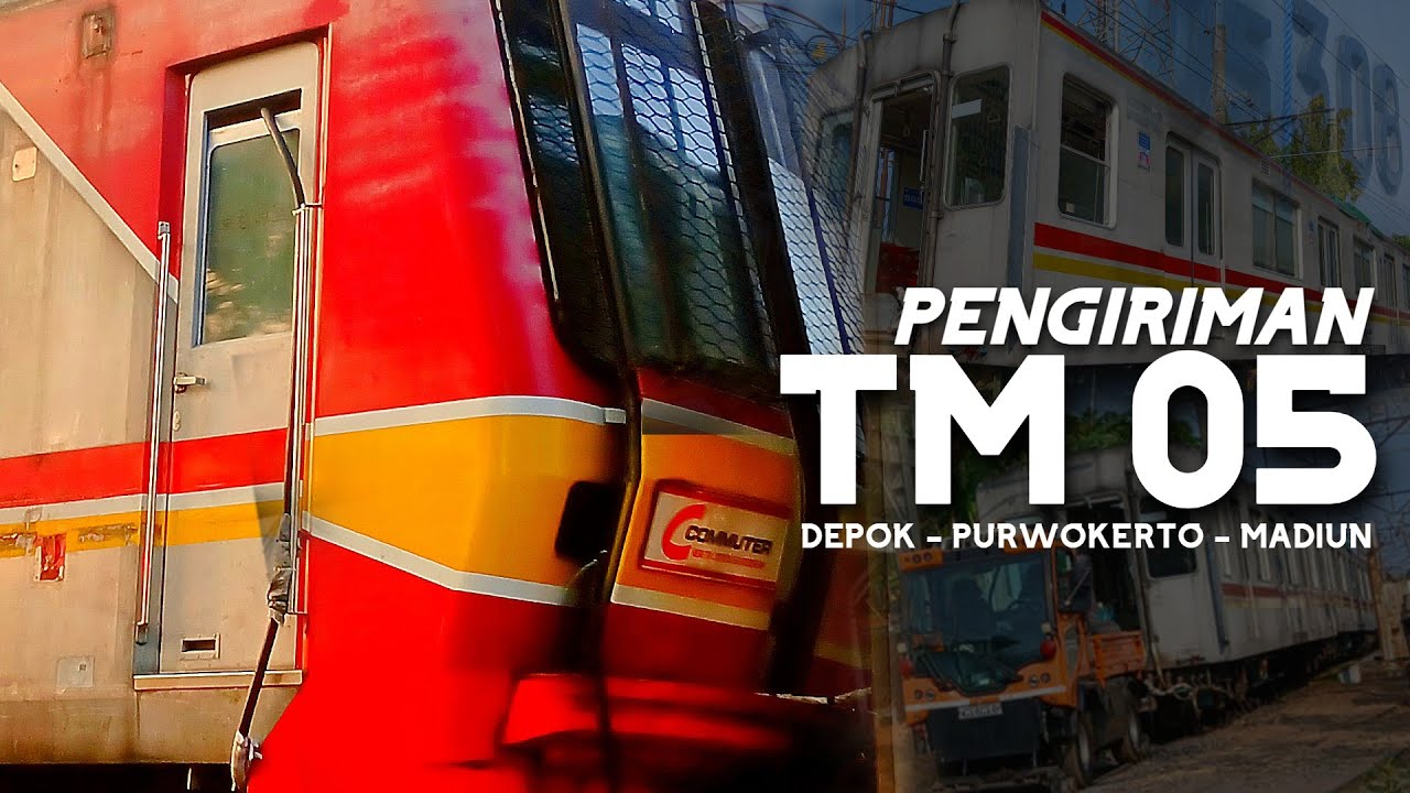 31 JAM KIRIM TM-05 ?!? 😱 | KLB Kirim Rangkaian KRL TM-05 DP - MN - YouTube