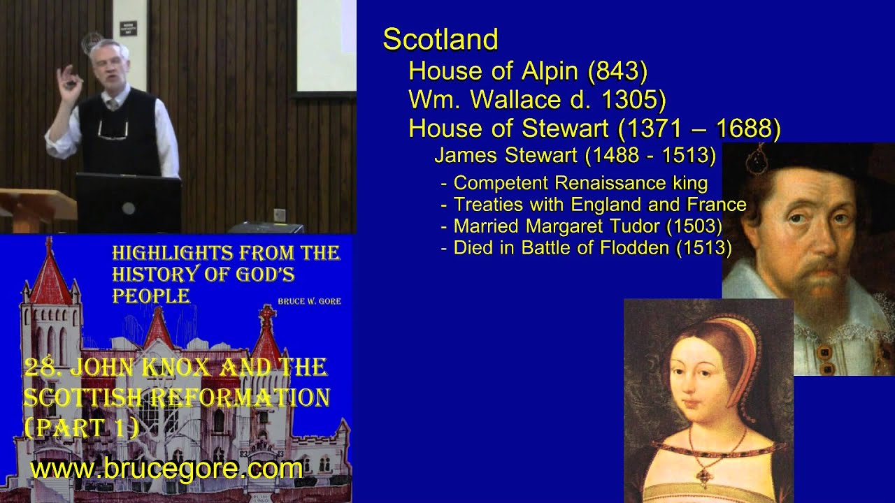 28. John Knox and the Scottish Reformation (part 1) - YouTube