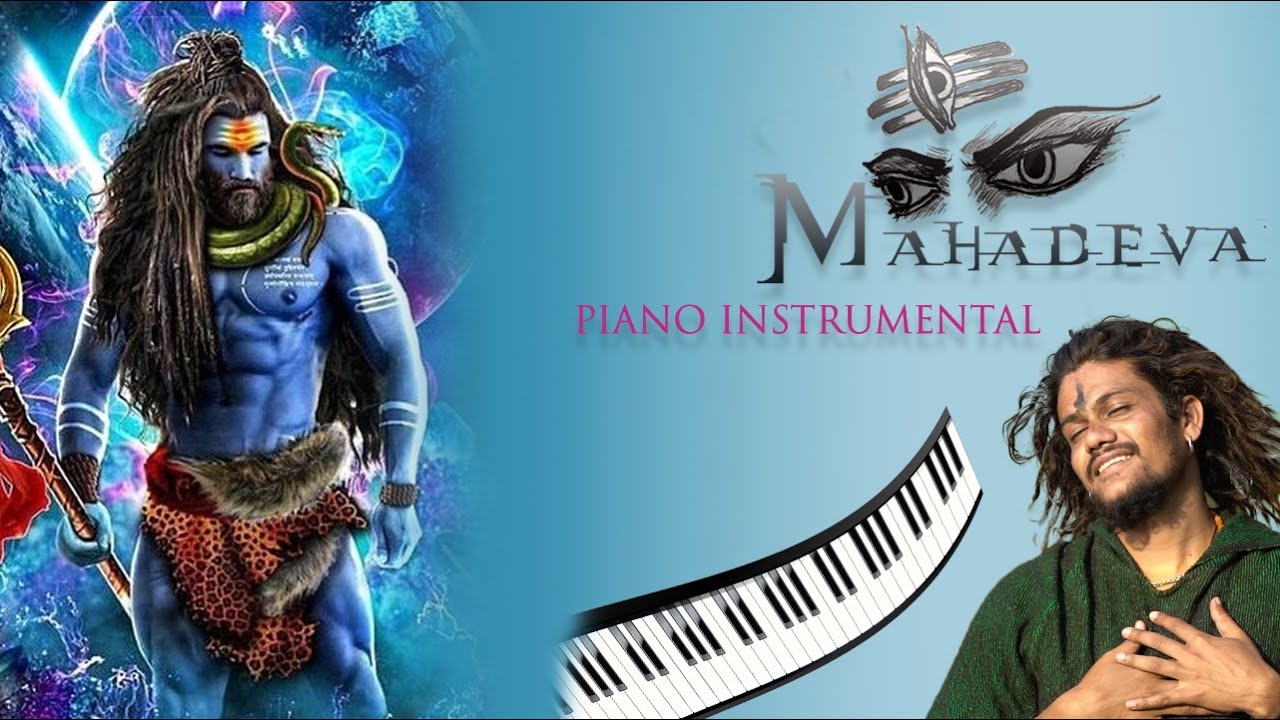 Mahadeva Song | Hansraj Raghuwanshi - Piano Cover Devo Ke Deva Mahadeva ...