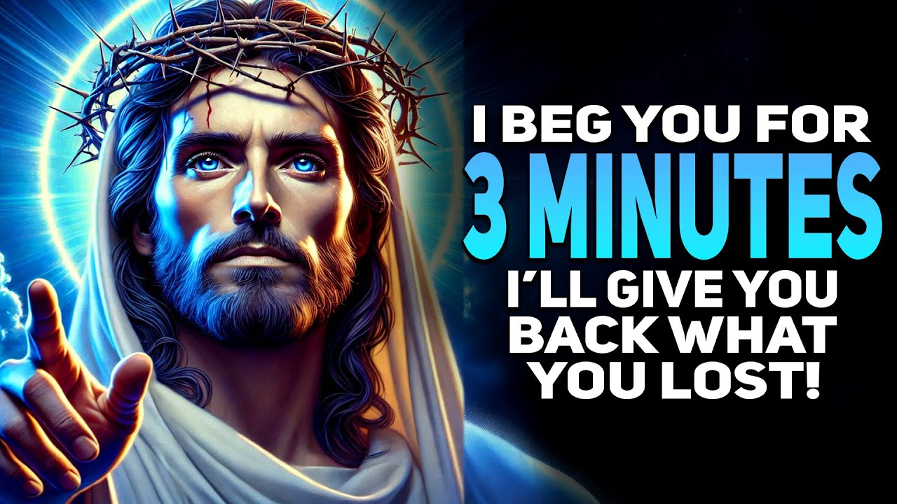 GOD SAYS: "I BEG YOU FOR 3 MINUTES" | Gods Message Today | Gods Message ...
