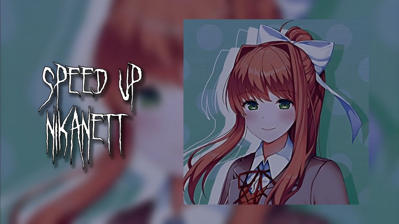 just monika - random encounters [ speed up/nightcore ]♡~ - YouTube