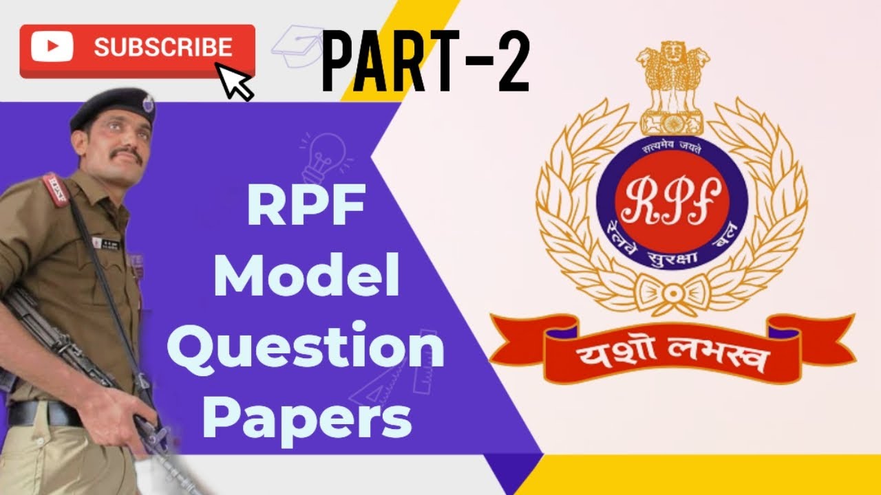 RPF MODEL QUESTION PAPERS PART-2 (RPF/RPSF) - YouTube