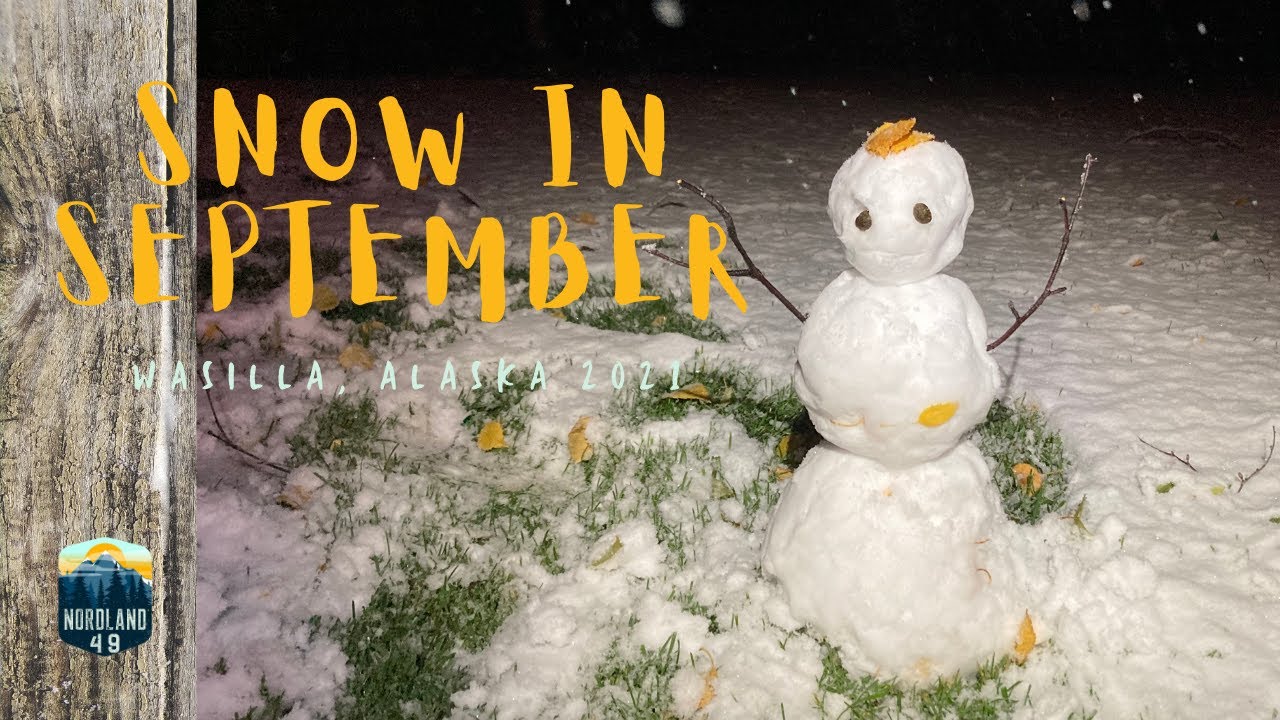 Snow In September - Could it Happen In Alaska? - YouTube