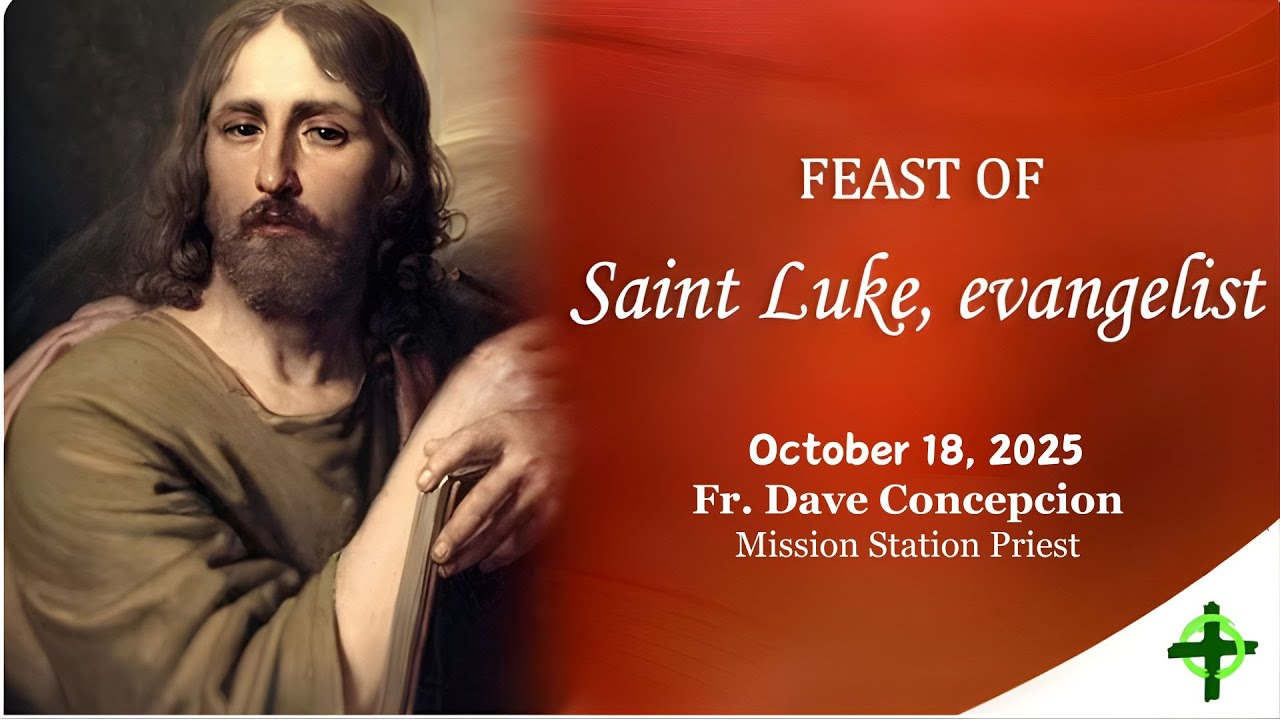 October 18, 2025 Feast of Saint Luke, Evangelist - YouTube