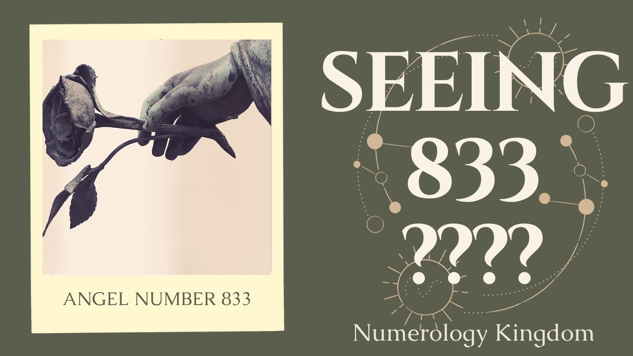 Are You Seeing 833 Everywhere? The Secrets Meaning of Angel Number 833 ...