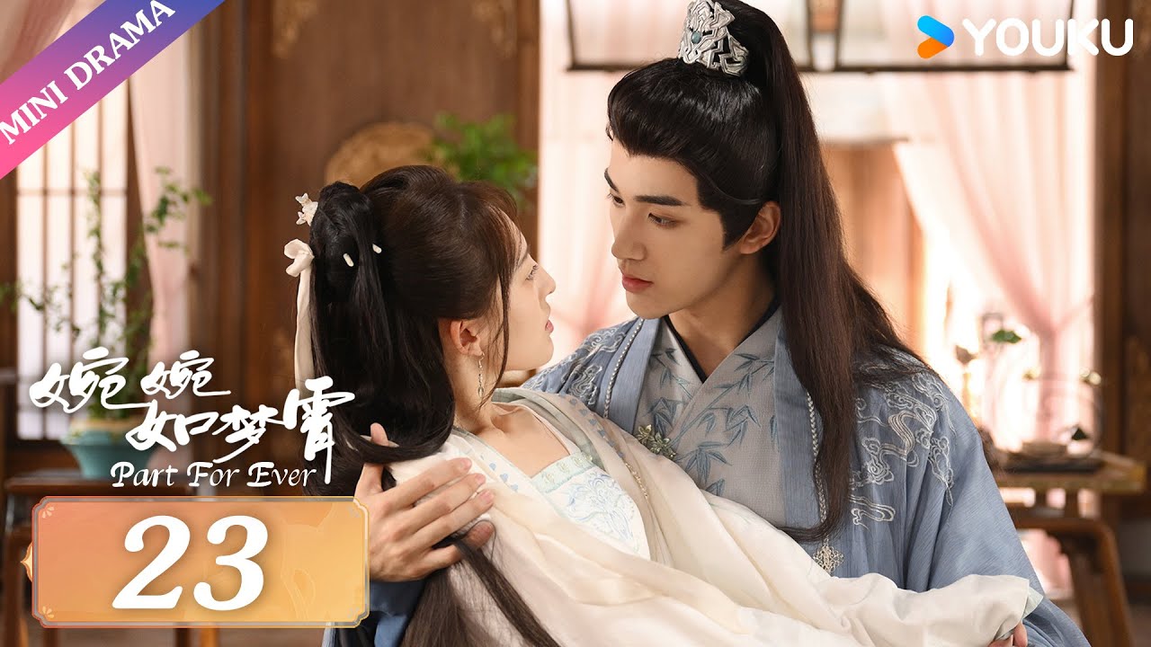 ENGSUB【婉婉如梦霄 Part For Ever】EP23 | 复仇城主VS落魄千金！虐恋，情深却似海 | 蔡正杰/蒋袁娅蓉 | 古装爱情 ...