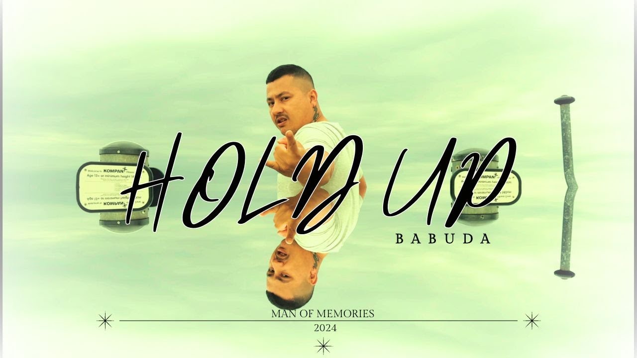 BABUDA- HOLD UP (Official Music Video)| Nepali Rap 2024 - YouTube