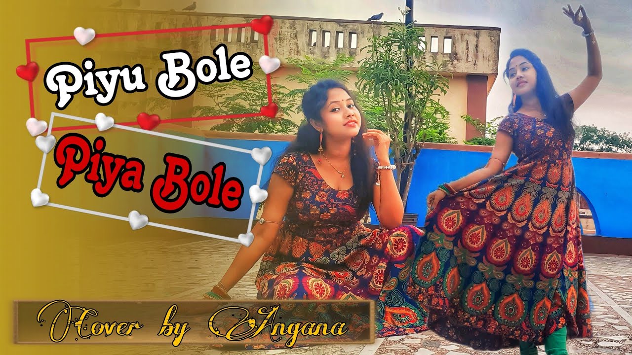 Piyu Bole Piya Bole||Piyu Bole Dance Cover||Parineeta||Shreya Ghoshal||Bollywood Song Dance ...