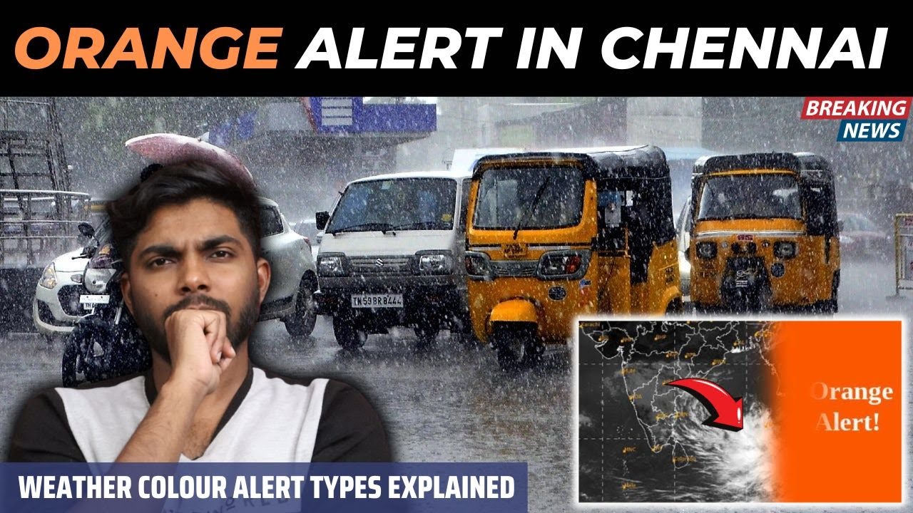 Orange Alert in Chennai ⛈️⚡| Weather Colour Alert Types Explained ...