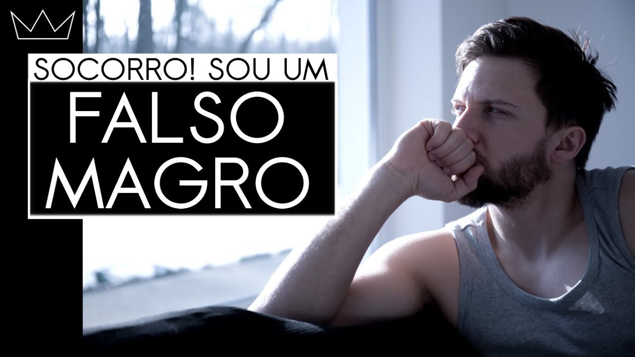 Sou um FALSO MAGRO: o que fazer? - YouTube
