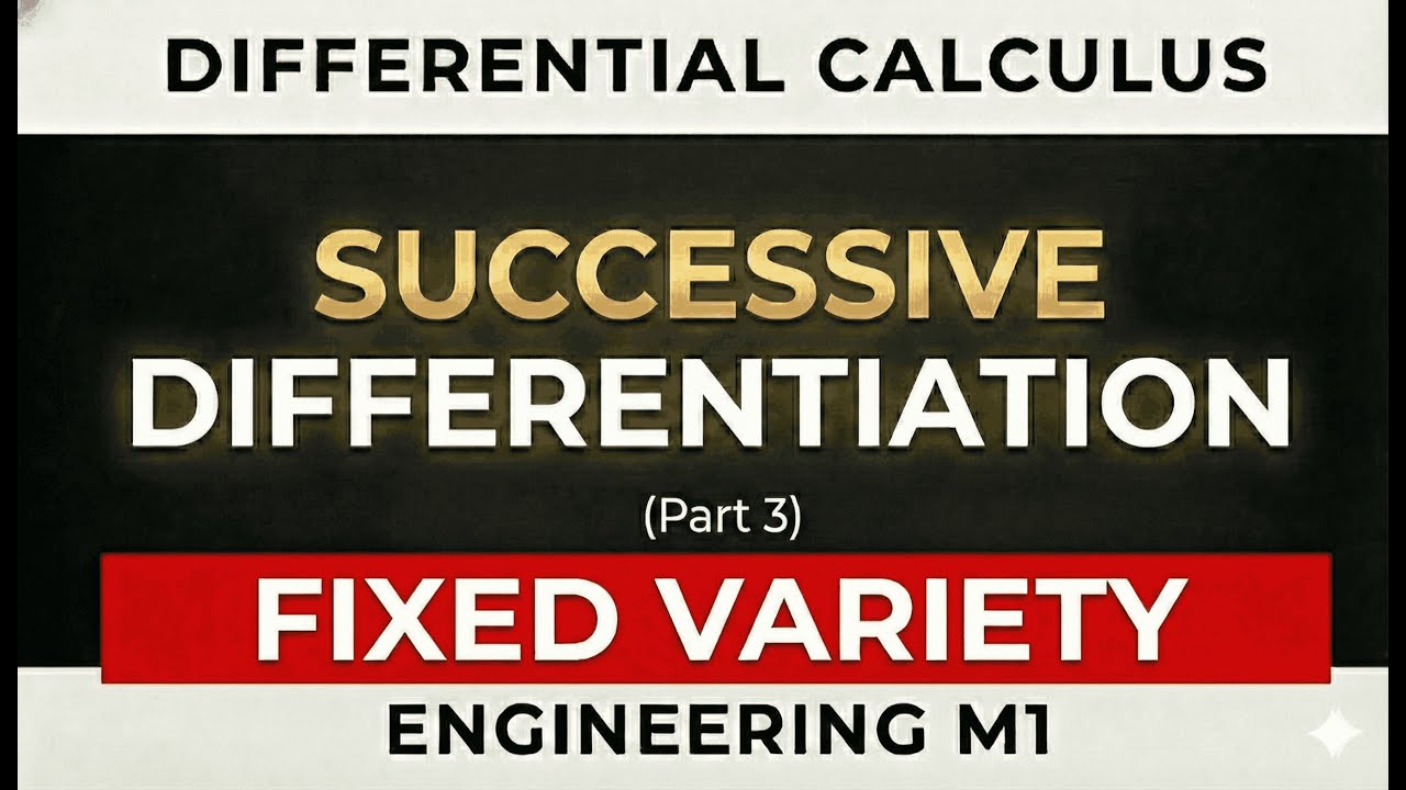 Differential Calculus | Successive Differentiation (Part 3) - Fixed ...