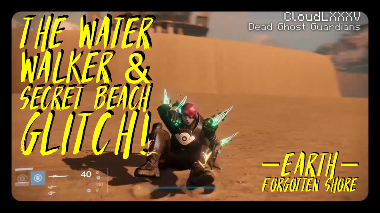 DESTINY Glitches: The WATER WALKER & SECRET BEACH Glitch on Forgotten ...