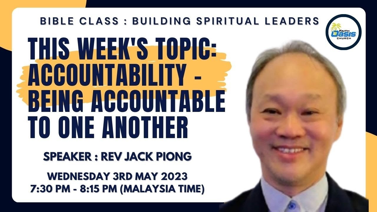 'ACCOUNTABILITY - BEING ACCOUNTABLE TO ONE ANOTHER' - REV JACK PIONG ...