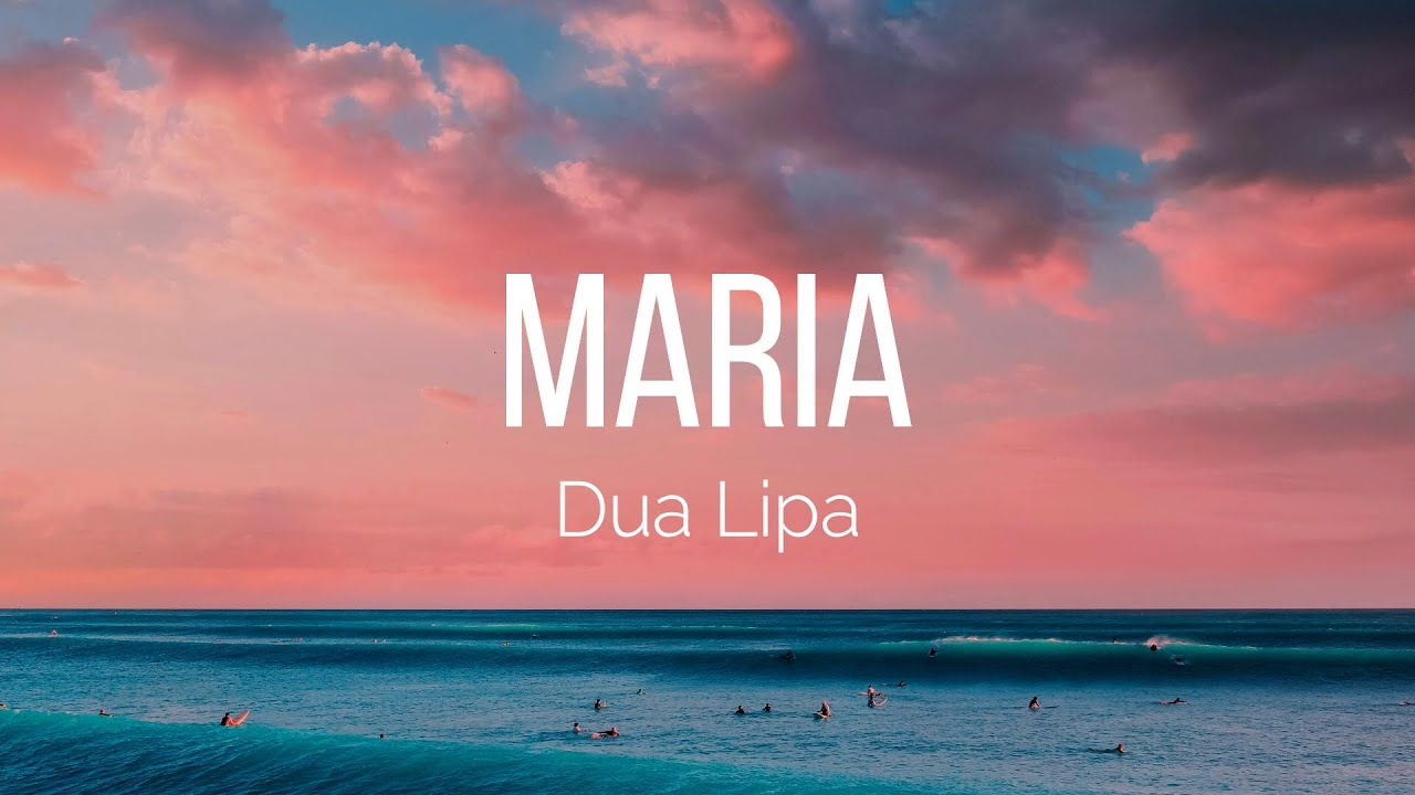 Dua Lipa - Maria (Lyrics) - YouTube