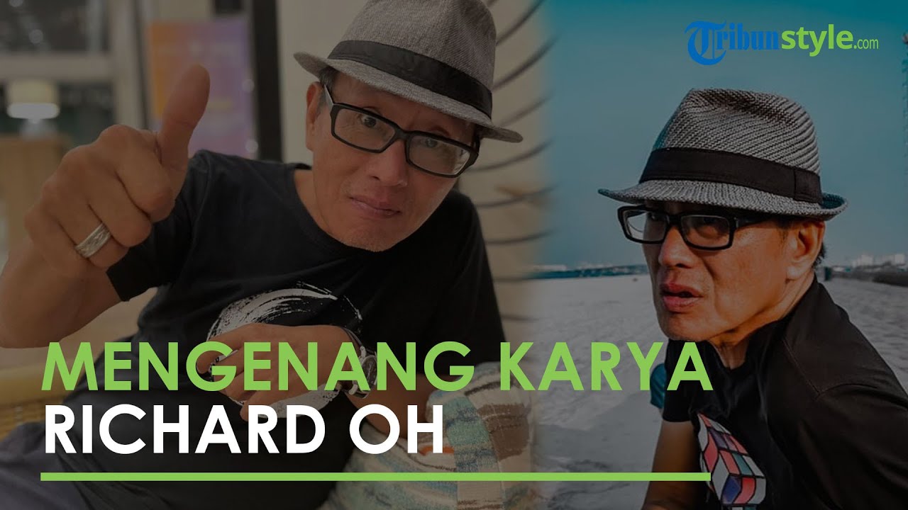 Mengenang Richard Oh yang Pernah Bermain Peran di 19 Judul Film dan ...
