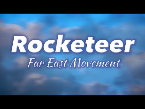 Rocketeer - Far East Movement (Lyrics) - YouTube