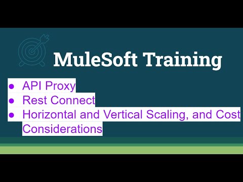 MuleSoft Training: API Proxy, Rest Connect, Horizontal and Vertical ...