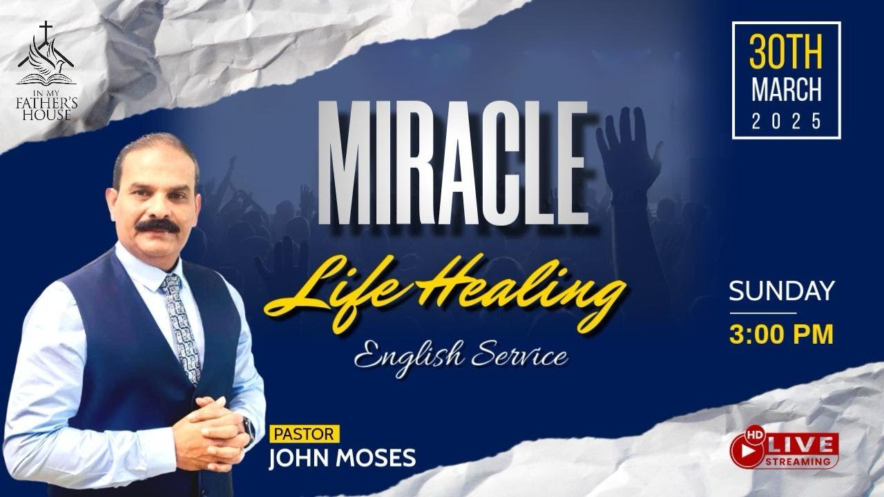 Miracle Life Healing English Service | Pastor. JOHN MOSES RAJ | 30 MAR 2025 - YouTube