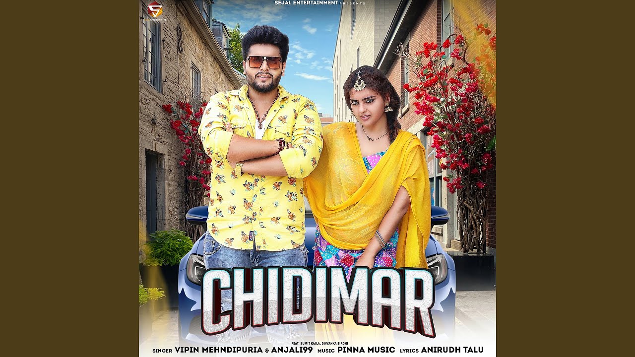 Chidimar (feat. Sumit Kajla, Divyanka Sirohi) - YouTube Music