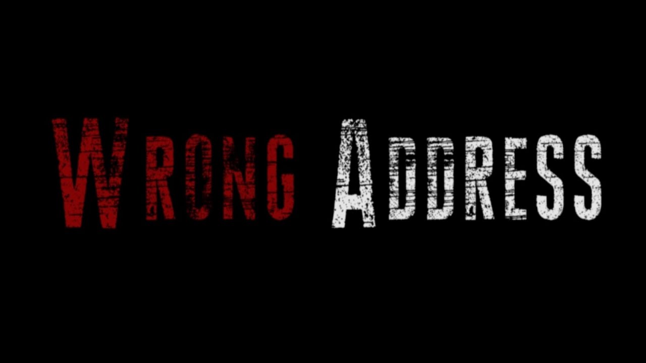 Wrong Address - YouTube