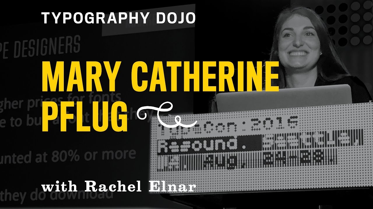Typography Dojo: Inside the Font Industry with Mary Catherine Pflug ...
