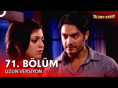 Yalancı Bahar Hint Dizisi 71. Bölüm (Uzun Versiyon)