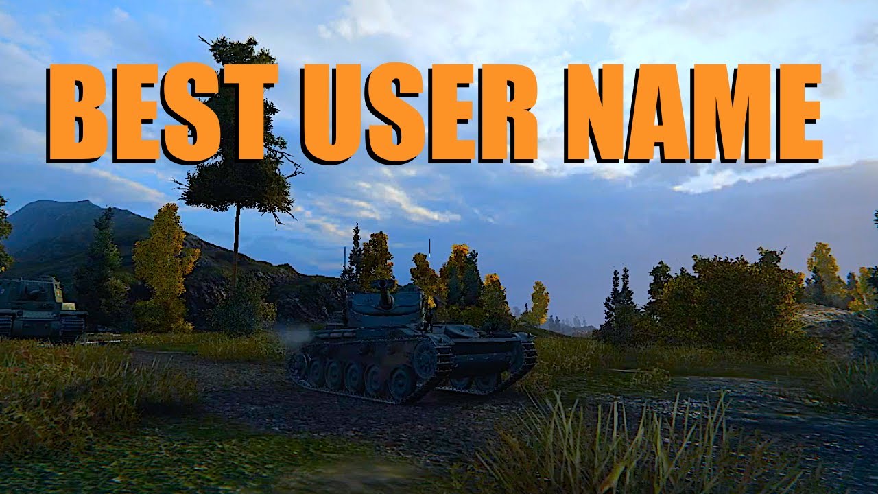 WOT - Best User Name | World of Tanks - YouTube