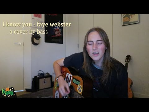 i know you - faye webster (cover by bass) - YouTube