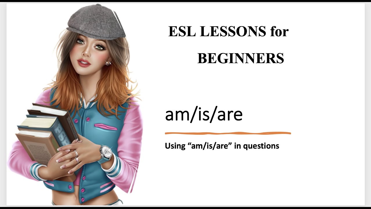 Questions with ARE, IS, AM. ESL grammar lesson for beginners # ...