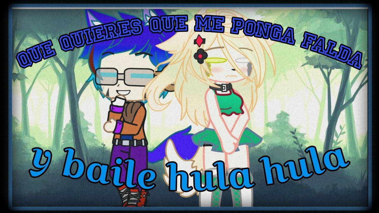 Que quieres que me ponga falda y baile hula hula !! \\ meme // collab ...