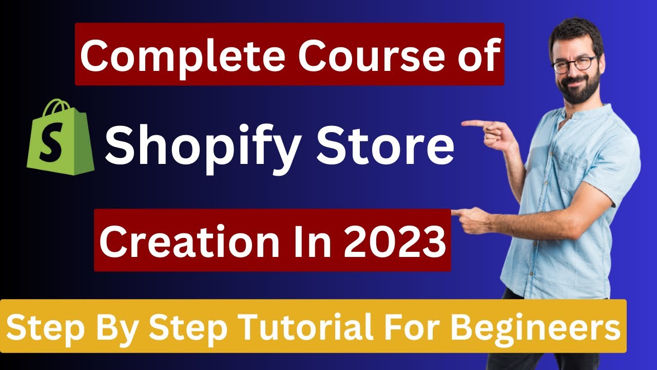 Shopify Tutorial For Beginners 2023 (Full Store Setup Guide) - YouTube