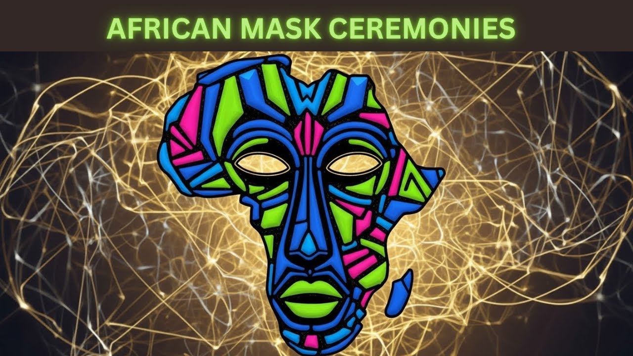 Journey into Tradition: Exploring African Mask Ceremonies - YouTube
