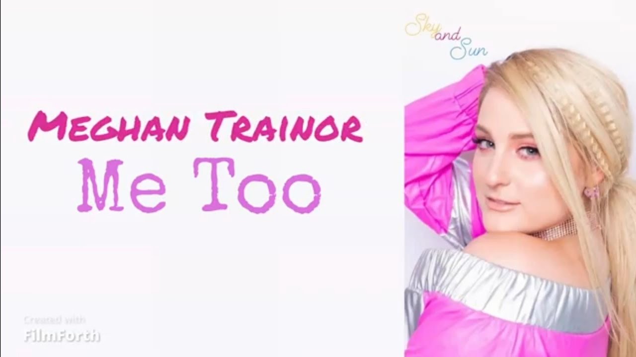Me Too - Meghan Trainor (Lyrics) - YouTube