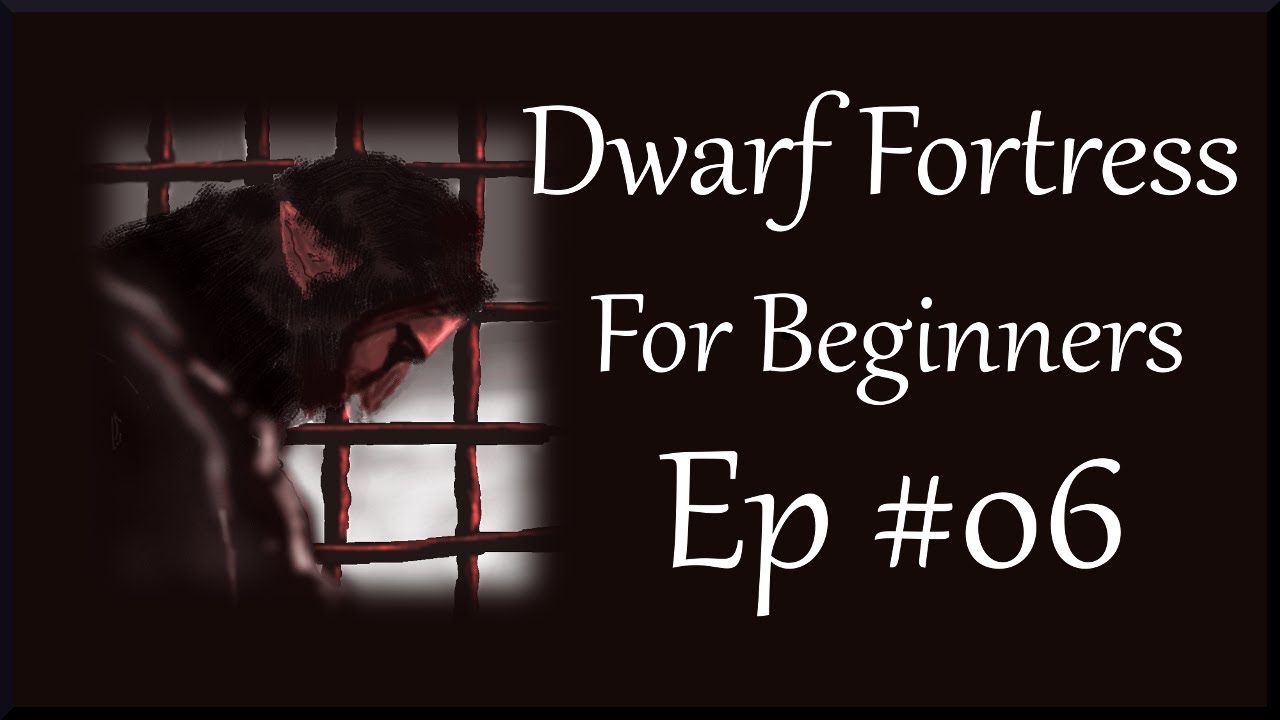 Dwarf Fortress For Beginners - Ep 6 - The caged elf. - YouTube
