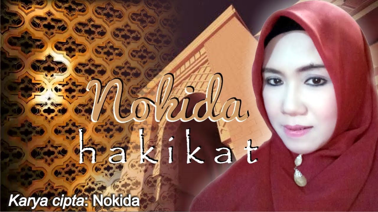 H A K I K A T | Oleh : Nokida - Tambun Bekasi | Karya cipta : N o k i d a - YouTube