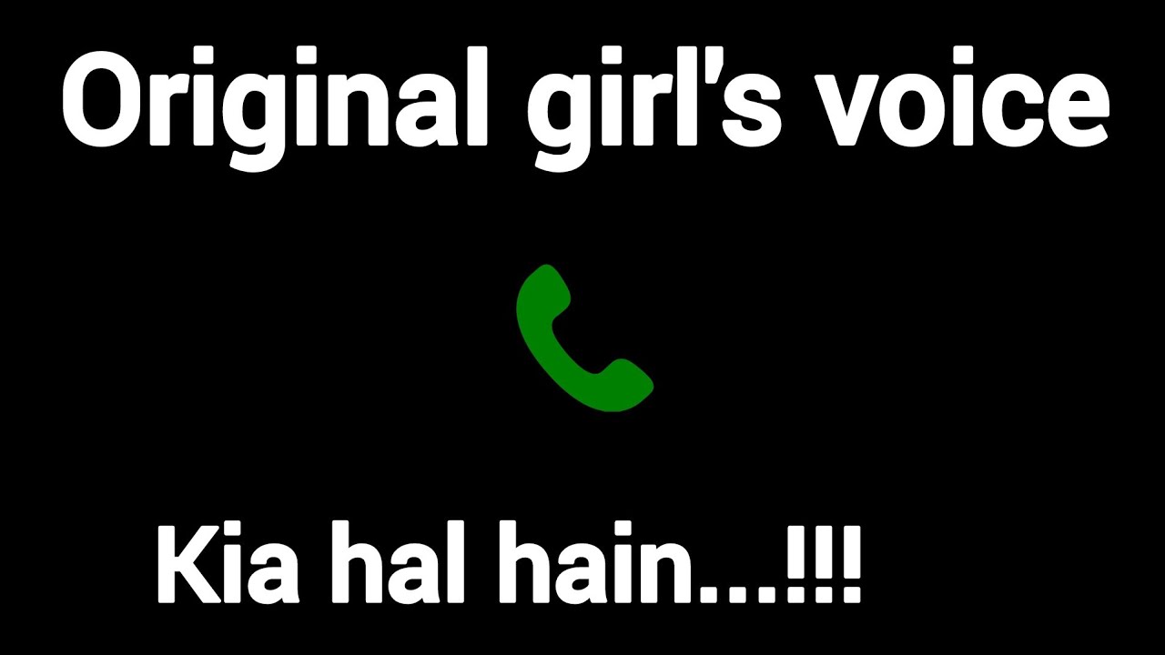 kia hal hain - girl's voice effect ! #girlvoiceprank #voiceprank ...