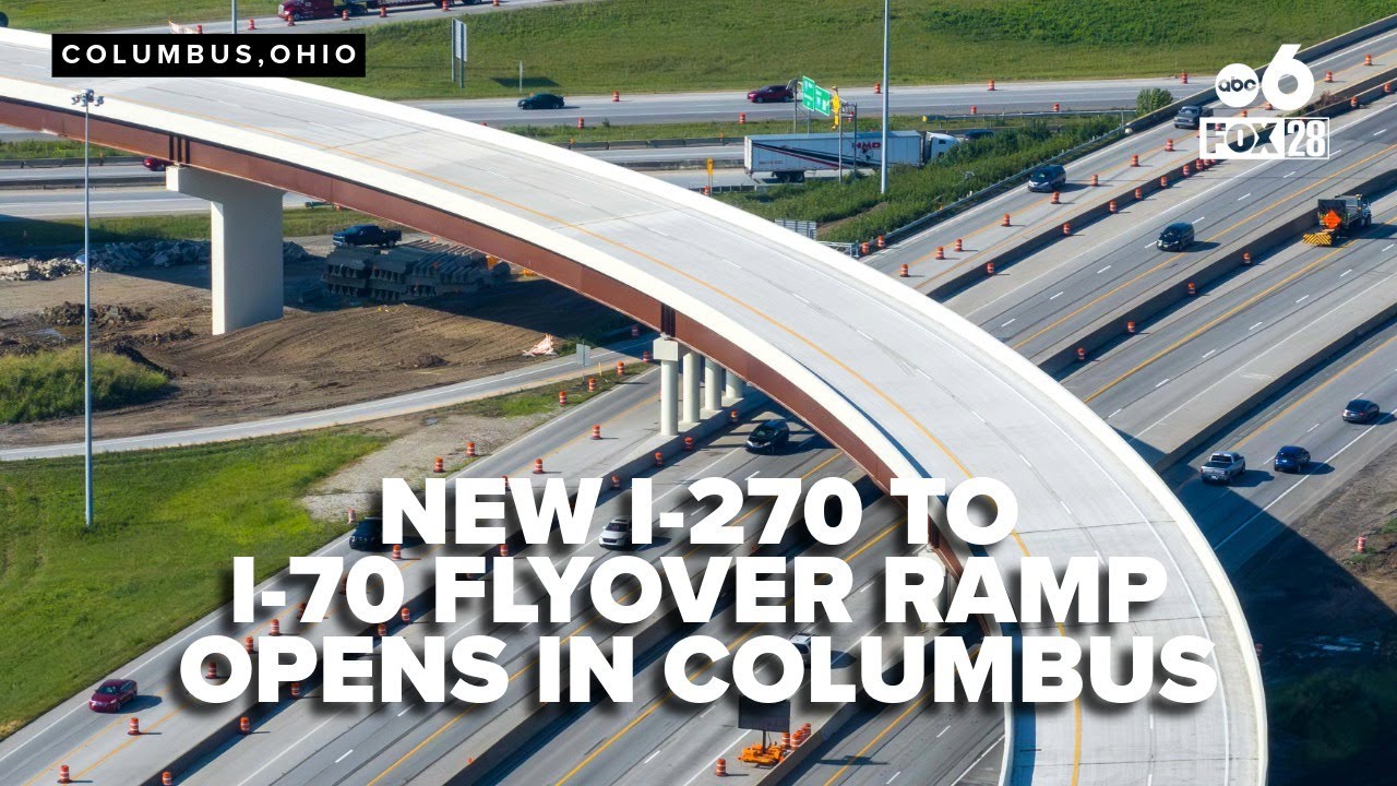 New I-270 to I-70 Flyover Ramp Opens in Columbus | ODOT $76M ...